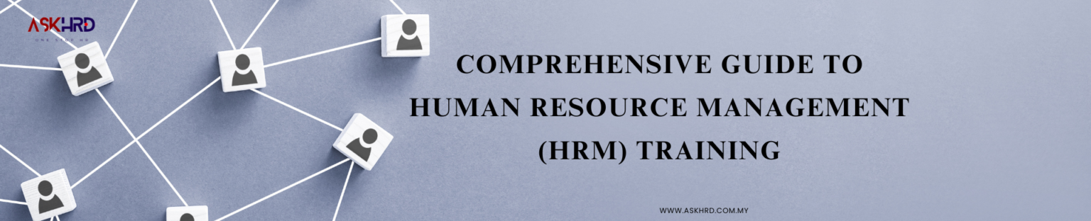 Comprehensive Guide to Human Resources Management (HRM) Training | Ask ...